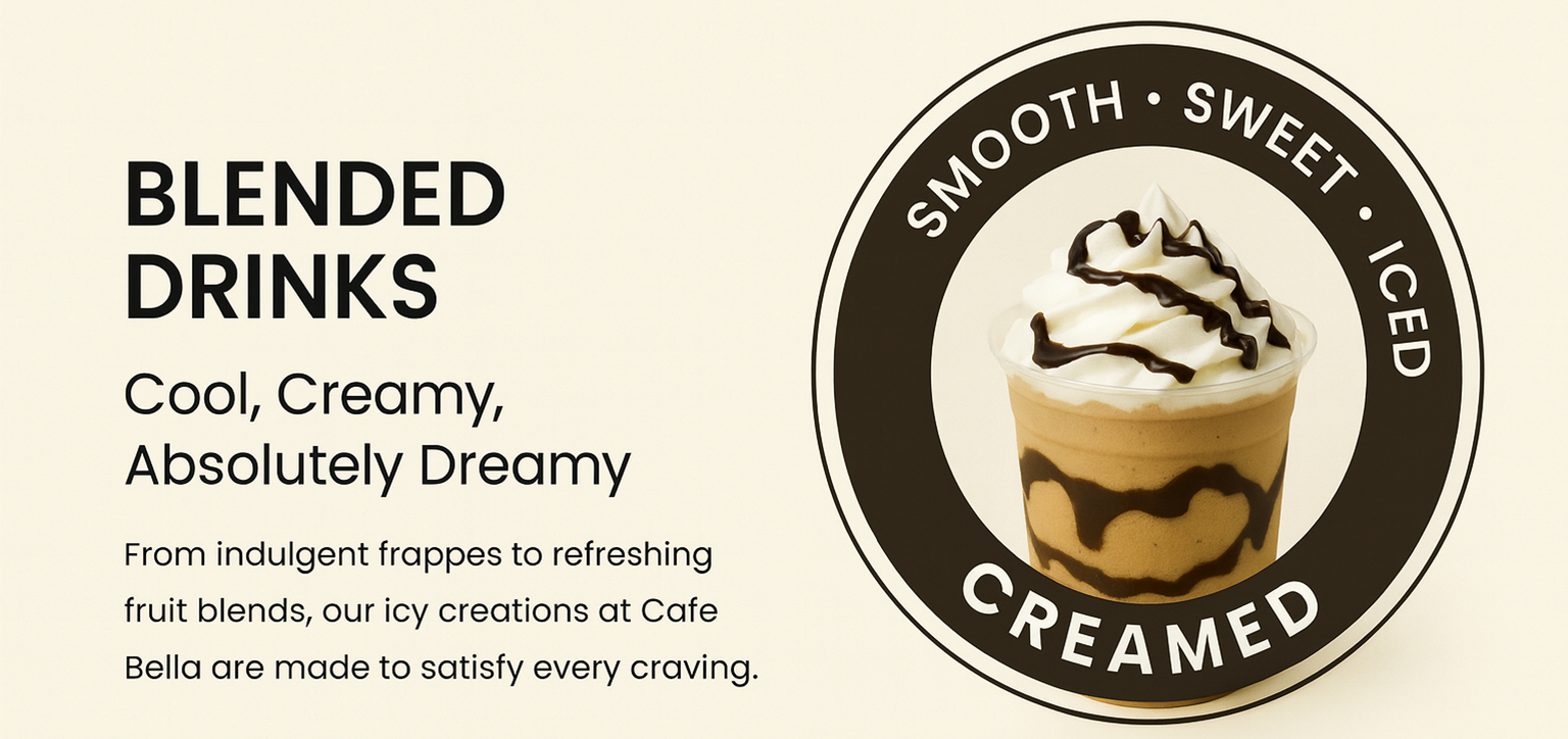 Blended Drinks | Icy Coffee & Smoothie Creations at Cafe Bella
